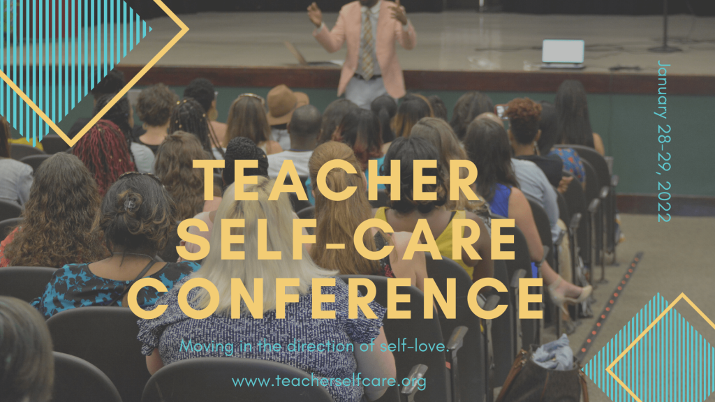 Teacher Self Care Conference - A conference dedicated to helping ...